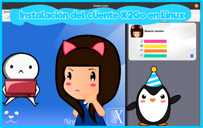 Instalación del cliente X2Go en Linux | Ney